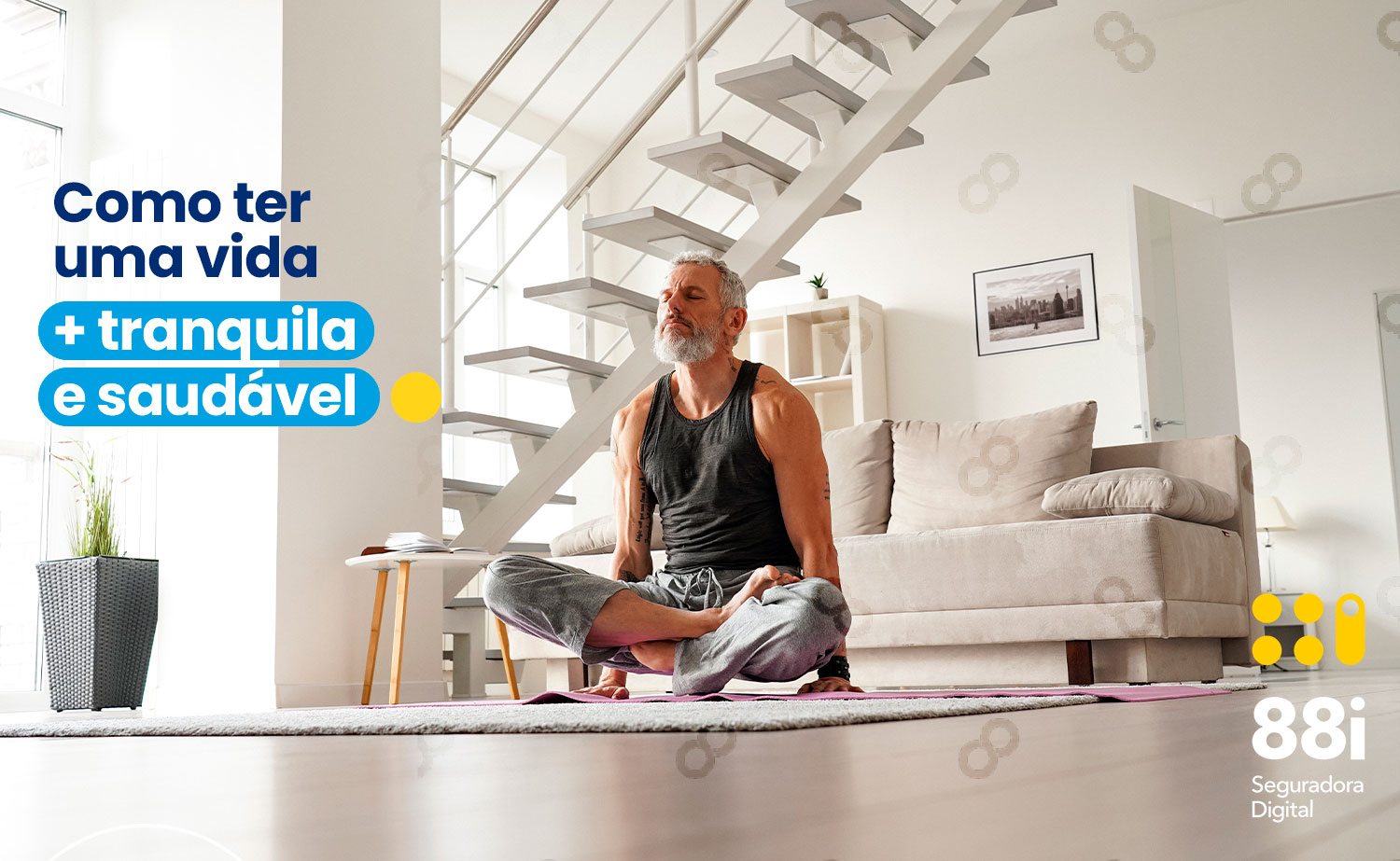 Dicas para manter sua vida mais serena e saudável - 88i Seguradora Digital